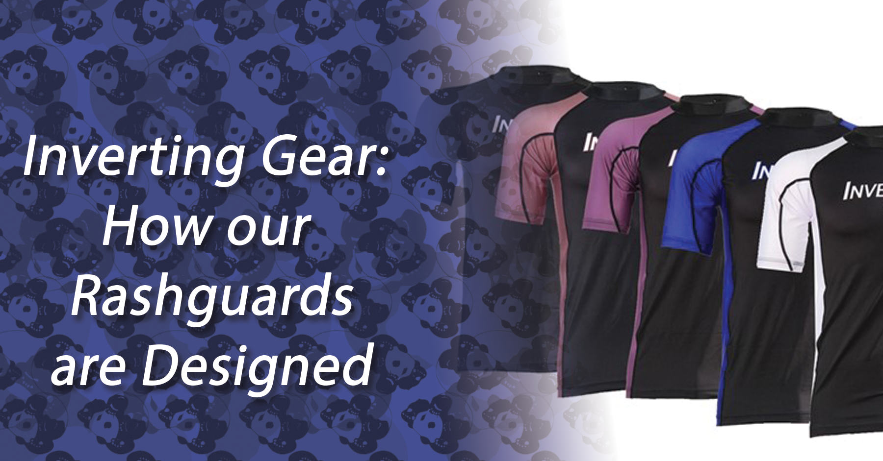 Inverting Gear: How our Rashguards are Designed – Inverted Gear